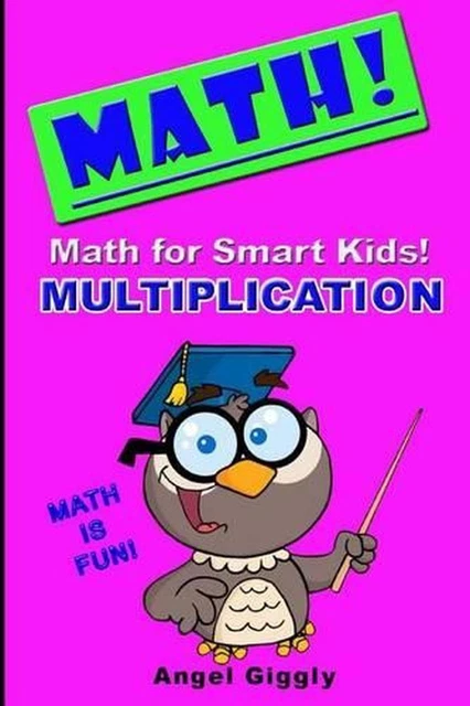 MATH FOR SMART Kids: Multiplication by Angel Giggly (anglais) livre de ...