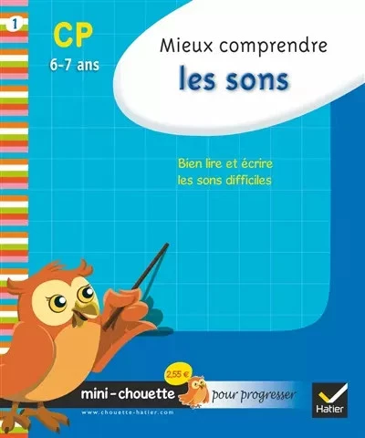 MINI CHOUETTE MIEUX comprendre les sons CP/CE1 6-7 ans, Françoise Demay ...