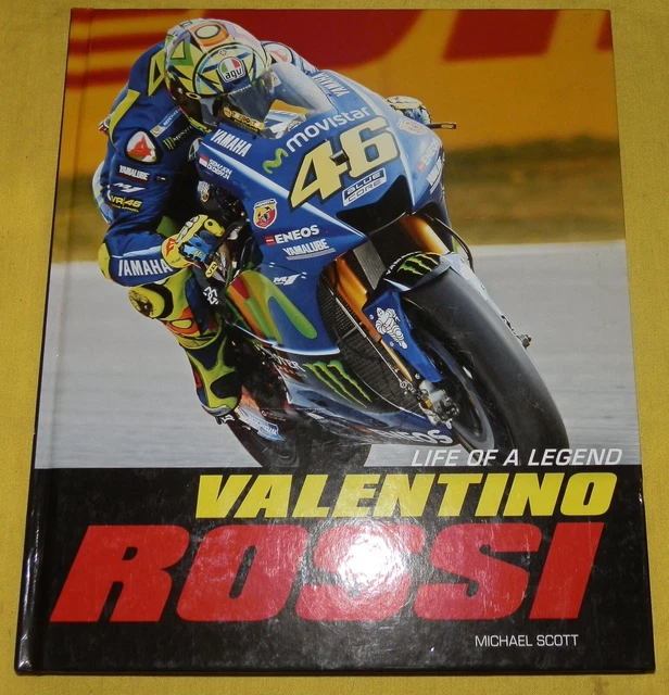 LIFE OF A Legend Valentino Rossi, Michael Scott, First Edition Hardback ...