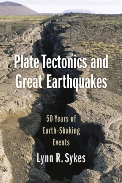 PLATE TECTONICS AND Great Earthquakes : 50 Years of Earth-Shaking ...