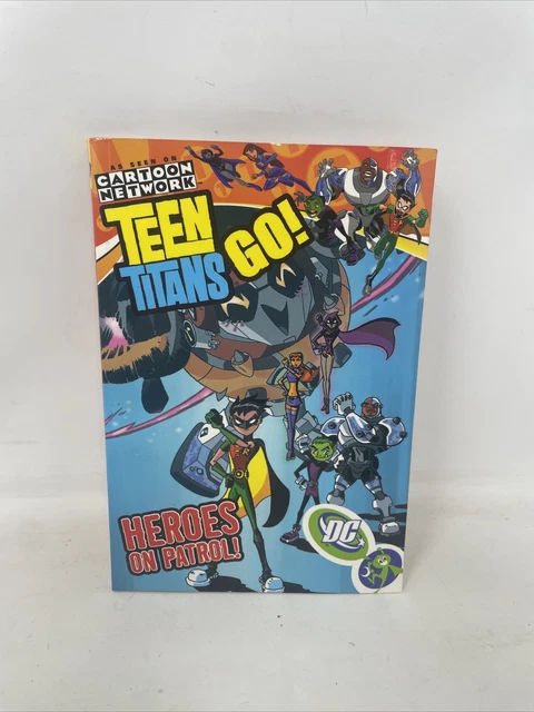 TEEN TITANS GO! “Heroes On Patrol!” Cartoon Network (DC Comics, 2004) £ ...