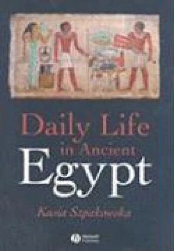 DAILY LIFE IN Ancient Egypt: Recreating Lahun by Szpakowska, Kasia £120 ...