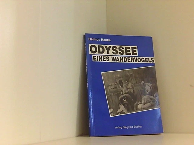 ODYSSEE EINES WANDERVOGELS Helmut, Hanke, Koblenz Verlag Siegfried ...