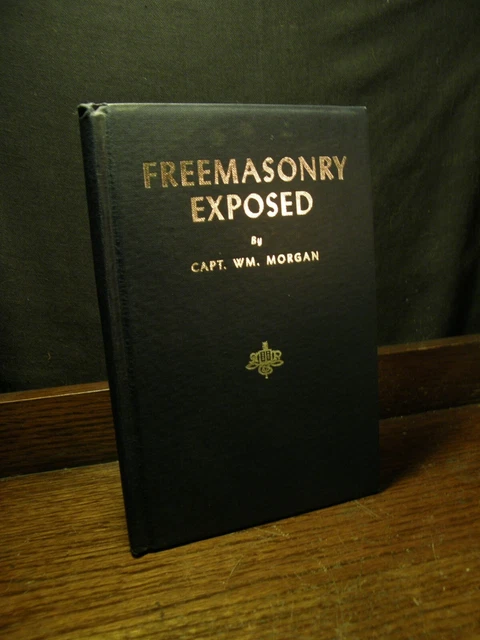 FREEMASONRY EXPOSED - Capt William Morgan OCCULT CONSPIRACY MASONIC ...