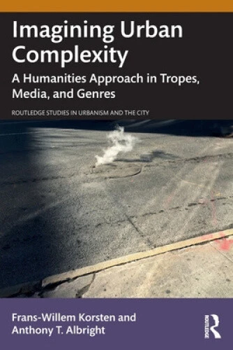 IMAGINING URBAN COMPLEXITY: A Humanities Approach in Tropes, Media, and ...