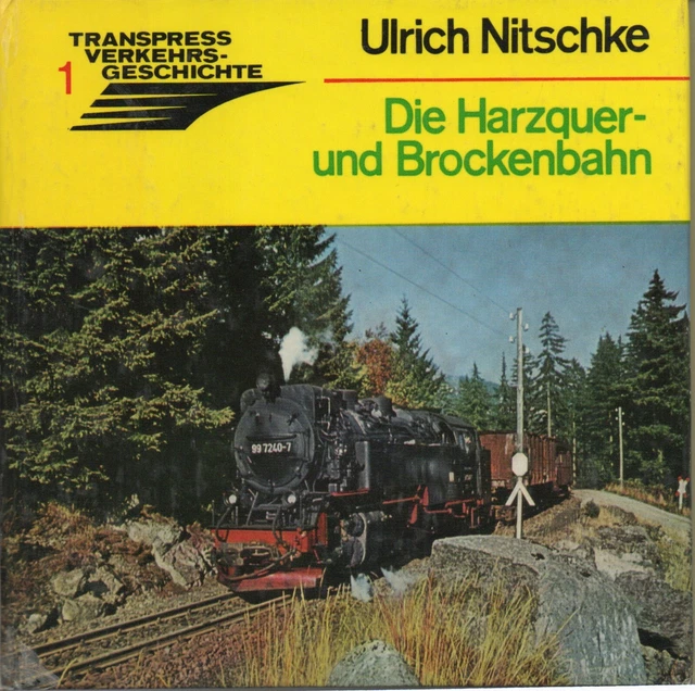 DIE HARZQUER- UND Brockenbahn,transpress Verkehrsgeschichte Band 1 ...