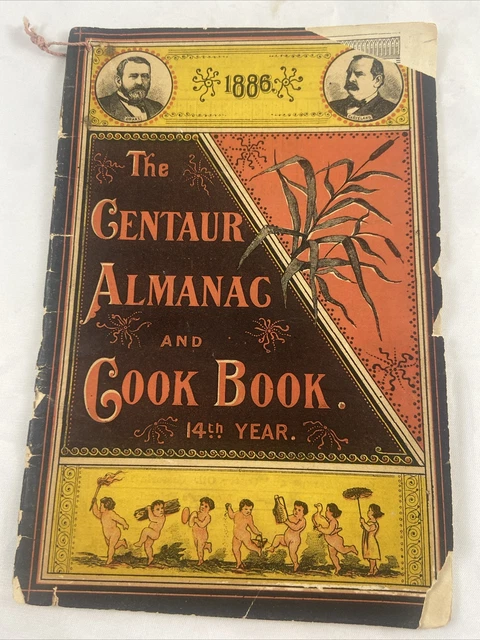 THE CENTAUR ALMANAC AND COOK BOOK 1886 14th YEAR / 1st Edition £11.85 ...