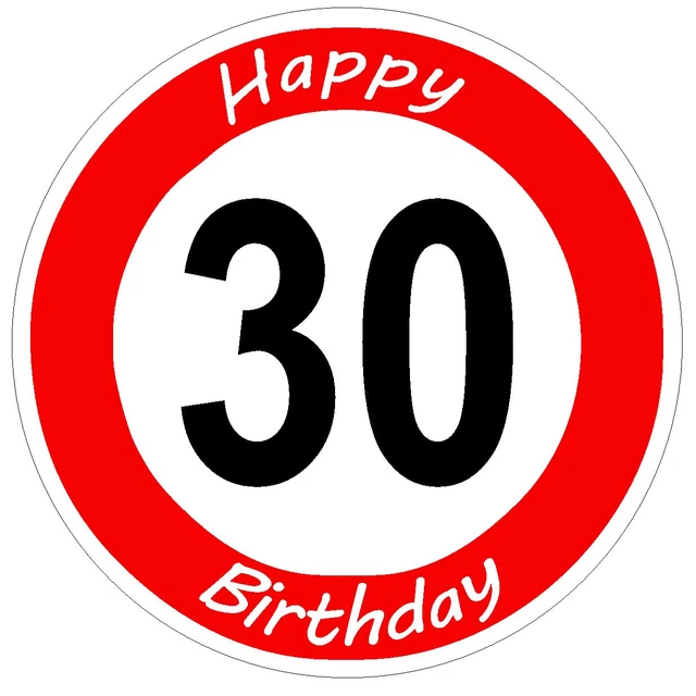 VERKEHRSSCHILD 30 GEBURTSTAG Verkehrszeichen Straßenschild Geburtstags ...
