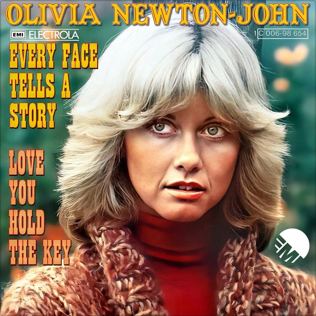 7& OLIVIA NEWTON-JOHN Every Face Tells A Story/ Love You Hold The Key ...