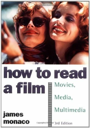 HOW TO READ a Film: The World of Movies, Media, Mult by Monaco, James ...