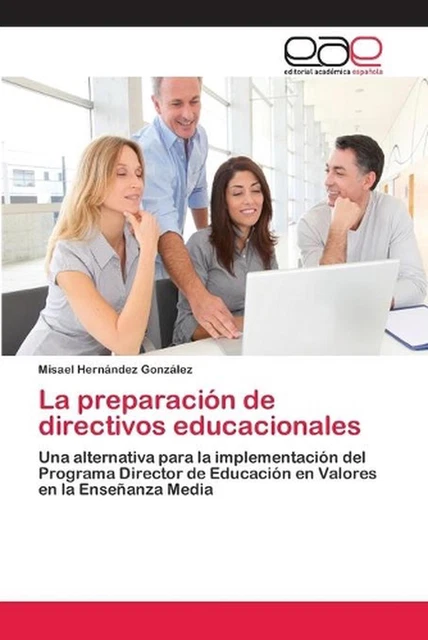 LA PREPARACIN DE directivos educacionales by Misael Hern?ndez Gonz?lez (Spanish) EUR 78,59 ...