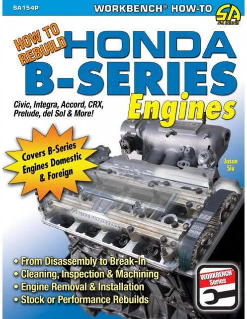 HOW TO REBUILD Honda B-Series Engines By Jason Siu (2008, Paperback) £ ...