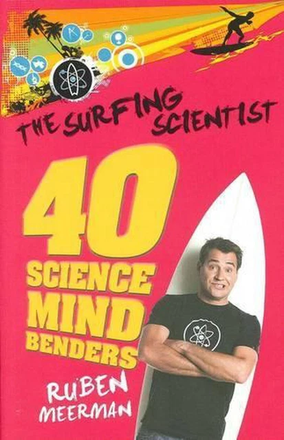 THE SURFING SCIENTIST: 40 Science Mind Benders par Ruben Meerman ...