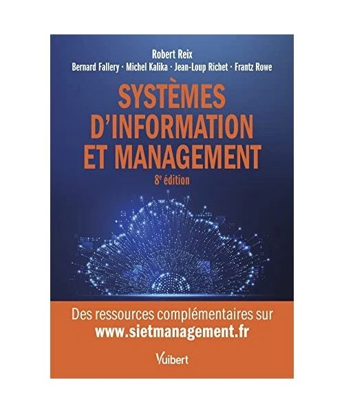 SYSTÈMES D'INFORMATION ET management: Le manuel de référence sur les SI, Reix EUR 36,40 ...