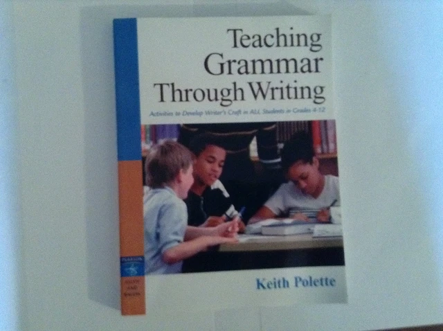 TEACHING GRAMMAR THROUGH Writing: Activities to Develop Writer's Craft in ALL St £16.87 ...
