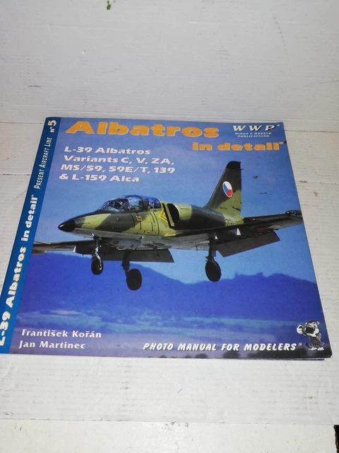 REVUE N°5 WWP L-39 Albatros In Detail Variant C,V,Za, Ms/59, 59E/T 139 Modelers EUR 50,00 ...