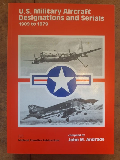 US MILITARY AIRCRAFT Designations and Serials 1909 to 1979 (1997) John ...