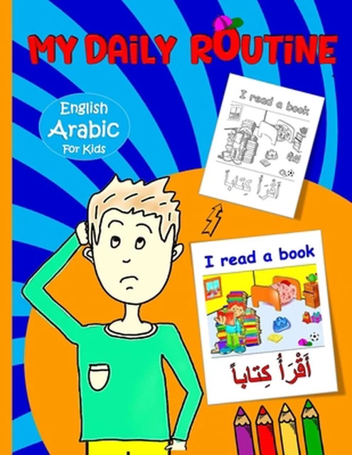 MY DAILY ROUTINE For Kids: Arabic - English Bilingual: Daily Routine ...