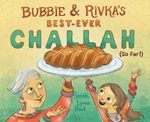 SARAH REUL BUBBIE & Rivka's Best-Ever Challah (So Far!) (Relié) EUR 22 ...