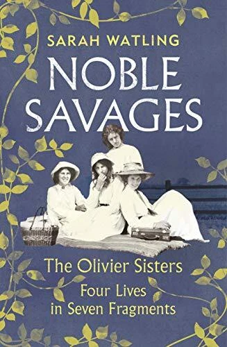 NOBLE SAVAGES: THE Olivier Sisters, Watling, Sarah EUR 6,89 - PicClick FR