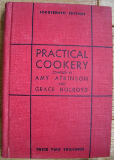 PRACTICAL COOKERY BOOK 14th Edition 1930s Amy Atkinson & Grace Holroyd ...