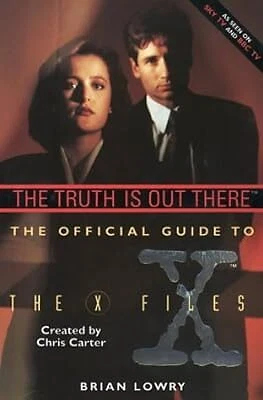 THE TRUTH IS Out There: The Official Guide to the X-Files: Truth Is Out ...