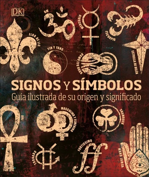 SIGNOS Y SÍMBOLOS/ Signos y símbolos: Guía ilustrada de su origen y ...