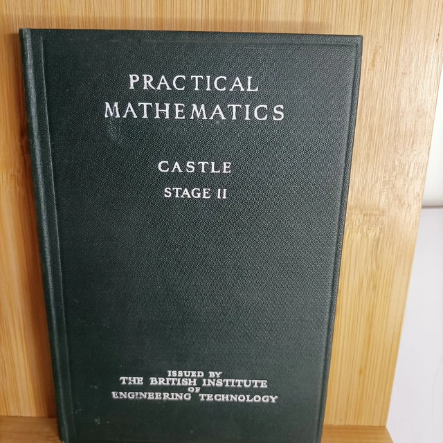 PRACTICAL MATHEMATICS STAGE II by Frank Castle H/C 1954 Vintage ...