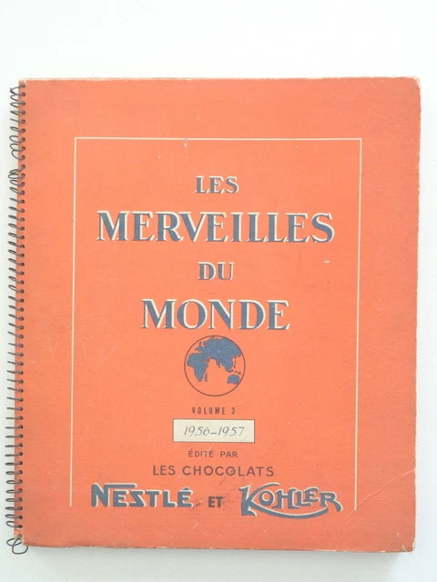 ALBUM IMAGES NESTLÉ Kohler LES MERVEILLES DU MONDE Volume 3 1956-57 incomplet EUR 5,90 - PicClick FR