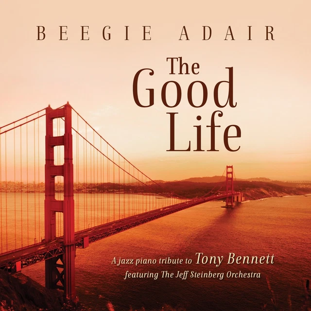 BEEGIE ADAIR GOOD Life: A Jazz Piano Tribute to Tony Bennett (CD) EUR ...