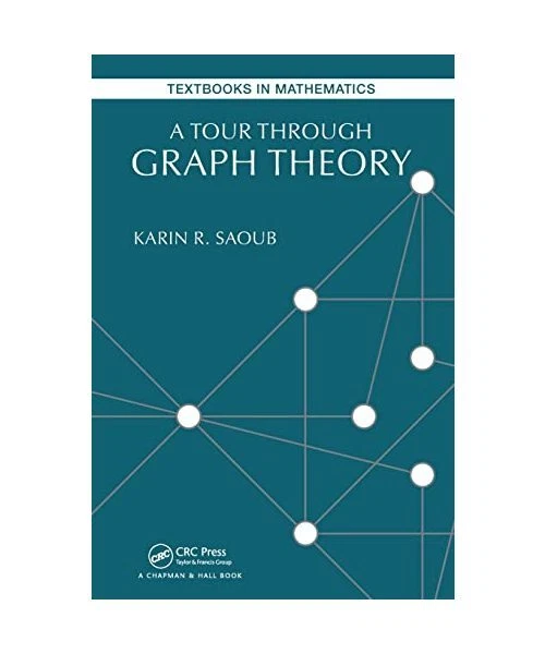 A TOUR THROUGH Graph Theory, Karin R. Saoub EUR 79,69 - PicClick FR