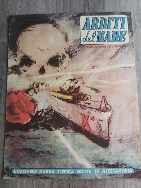 RIVISTA MUSSOLINI GLI Arditi Del Mare Repubblica Sociale Rsi Decima Mas ...