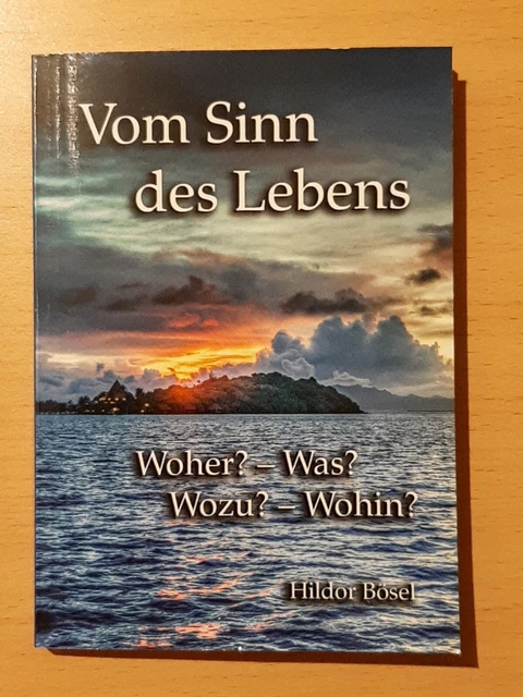 VOM SINN DES Lebens - Autor: Hildor Bösel EUR 3,99 - PicClick DE