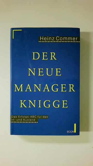 70191 HEINZ COMMER DER NEUE MANAGER KNIGGE - DAS ERFOLGS ABC FÜR DAS IN ...