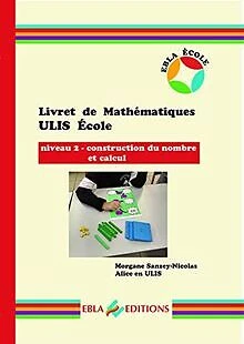 LIVRET DE MATHÉMATIQUES ULIS Ecole: Niveau 2 - Constr... | Livre | état ...