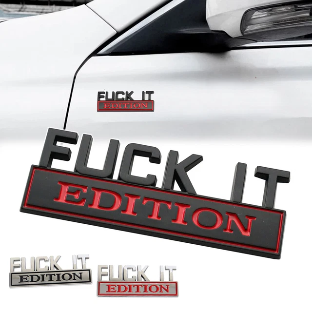 3D FUCK-IT EDITION Logo Emblem Badge Sticker Car Trunk Fender Decal ...