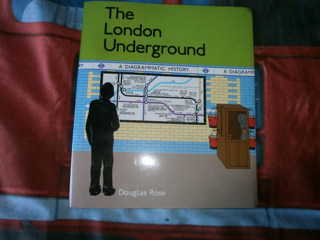 LONDON UNDERGROUND: MAP: Diagrammatic History Rose, Douglas Very Good ...