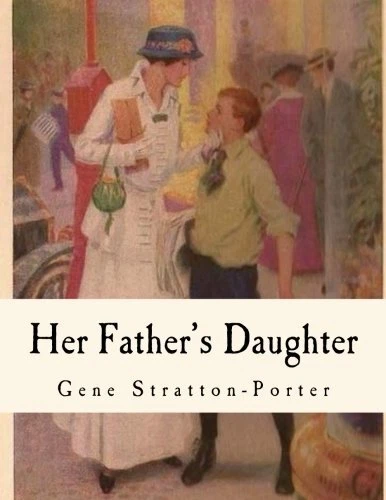 LA FILLE DE son père (Gene Stratton-Porter). Stratton-Porter 9781535288750