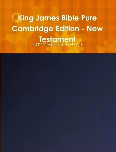 KJB TRANSLATORS 1604 King James Bible Pure Cambridge Edition - New Test ...