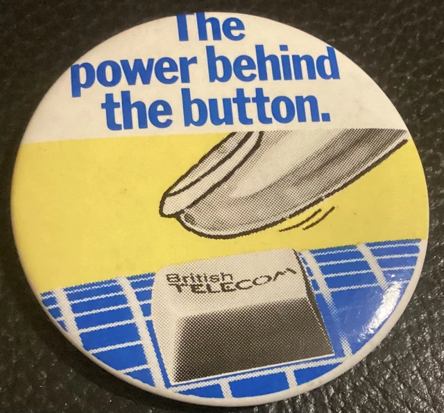 “THE POWER BEHIND The Button” British Telecom, Vintage 1970’s 5cm Pin ...