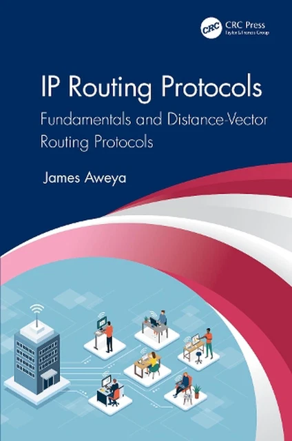 IP ROUTING PROTOCOLS: Fundamentals and Distance-Vector Routing Protocols by Jame £219.80 ...
