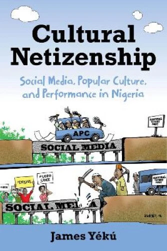 CULTURAL NETIZENSHIP: SOCIAL Media, Popular Culture, and Performance in ...