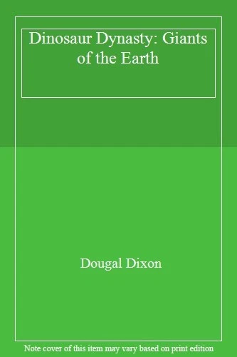 DINOSAUR DYNASTY: GIANTS of the Earth By Dougal Dixon. 978074961 EUR 48 ...