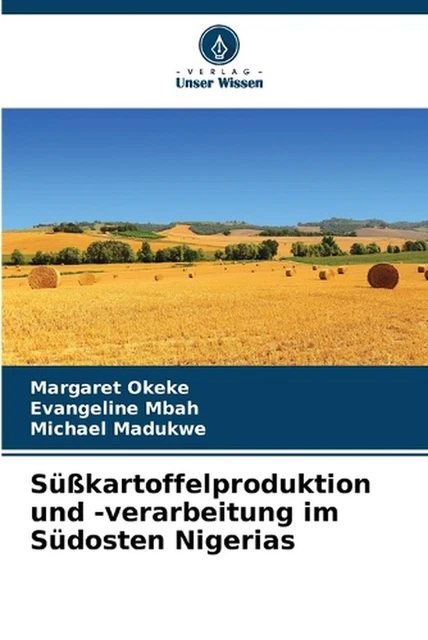 SKARTOFFELPRODUKTION UND -VERARBEITUNG im Sdosten Nigerias by Margaret Okeke Pap EUR 90,14 ...