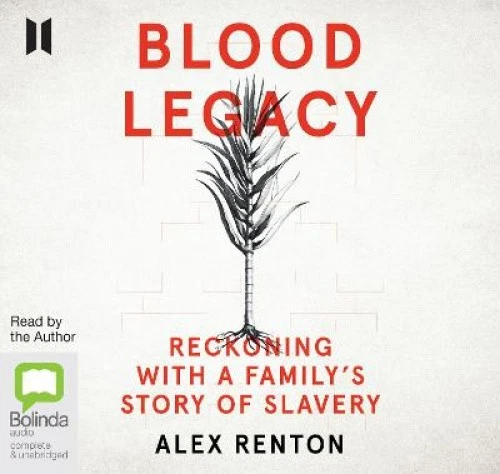 BLOOD LEGACY: RECKONING with a Family's Story of Slavery [Audio] by ...