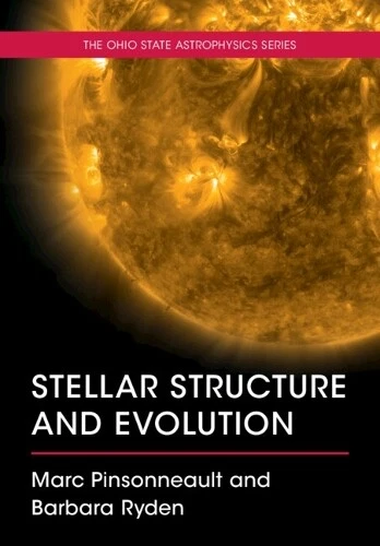 BARBARA RYDEN MARC Pinsonneault Stellar Structure and Evolution (Poche ...