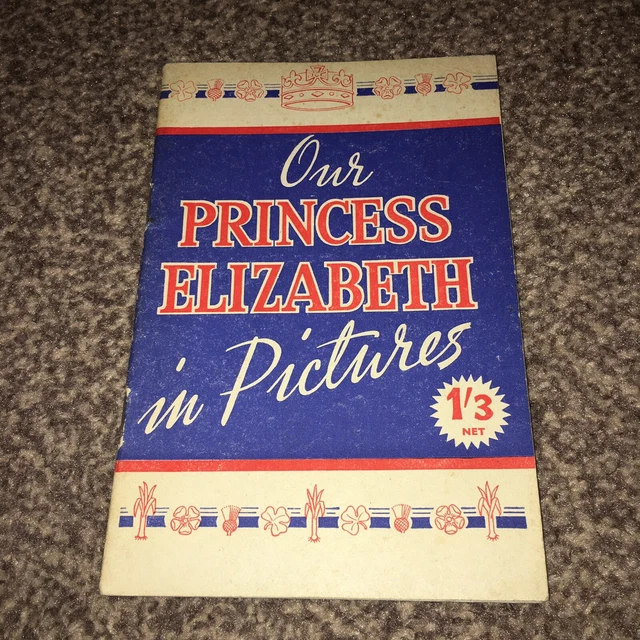 OUR PRINCESS ELIZABETH in Pictures British Royal Family Book £7.00 ...