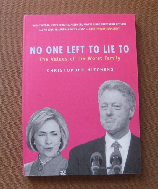 NO ONE LEFT TO LIE TO by Christopher Hitchens - 1st Verso PB 2000 ...
