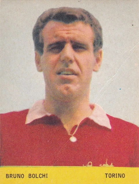FIGURINA CALCIATORI BRUNO BOLCHI - TORINO N.6 Ed. Di Lara 1967 ...