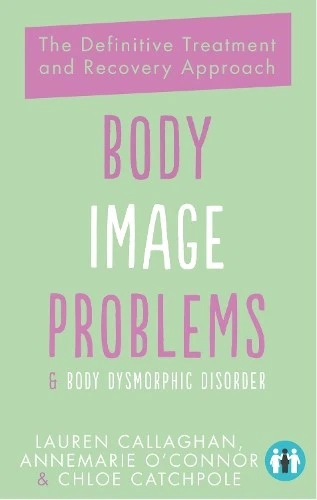 ANNEMARIE O'CONNOR LAUREN Callaghan C Body Image Problems and Body ...